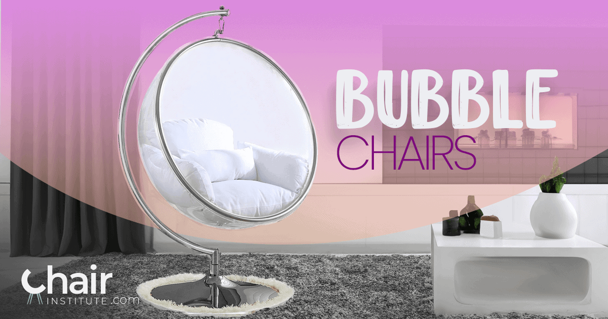 Bubble Chairs - The Chair Institute